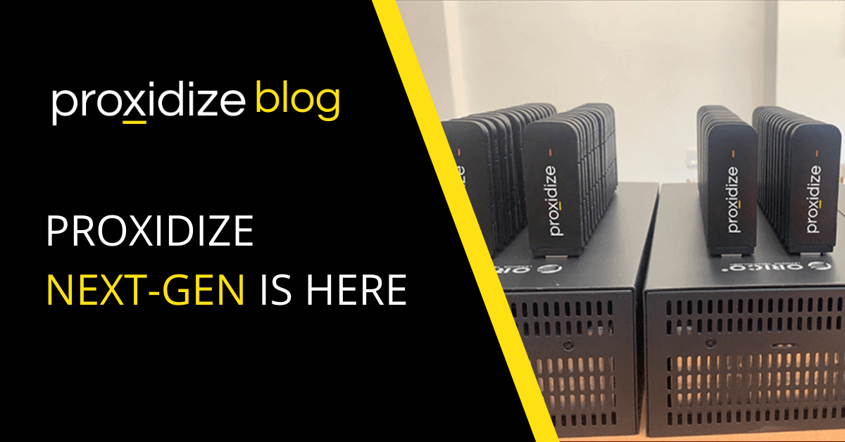 Proxidize Next-Gen Is Here - Proxidize