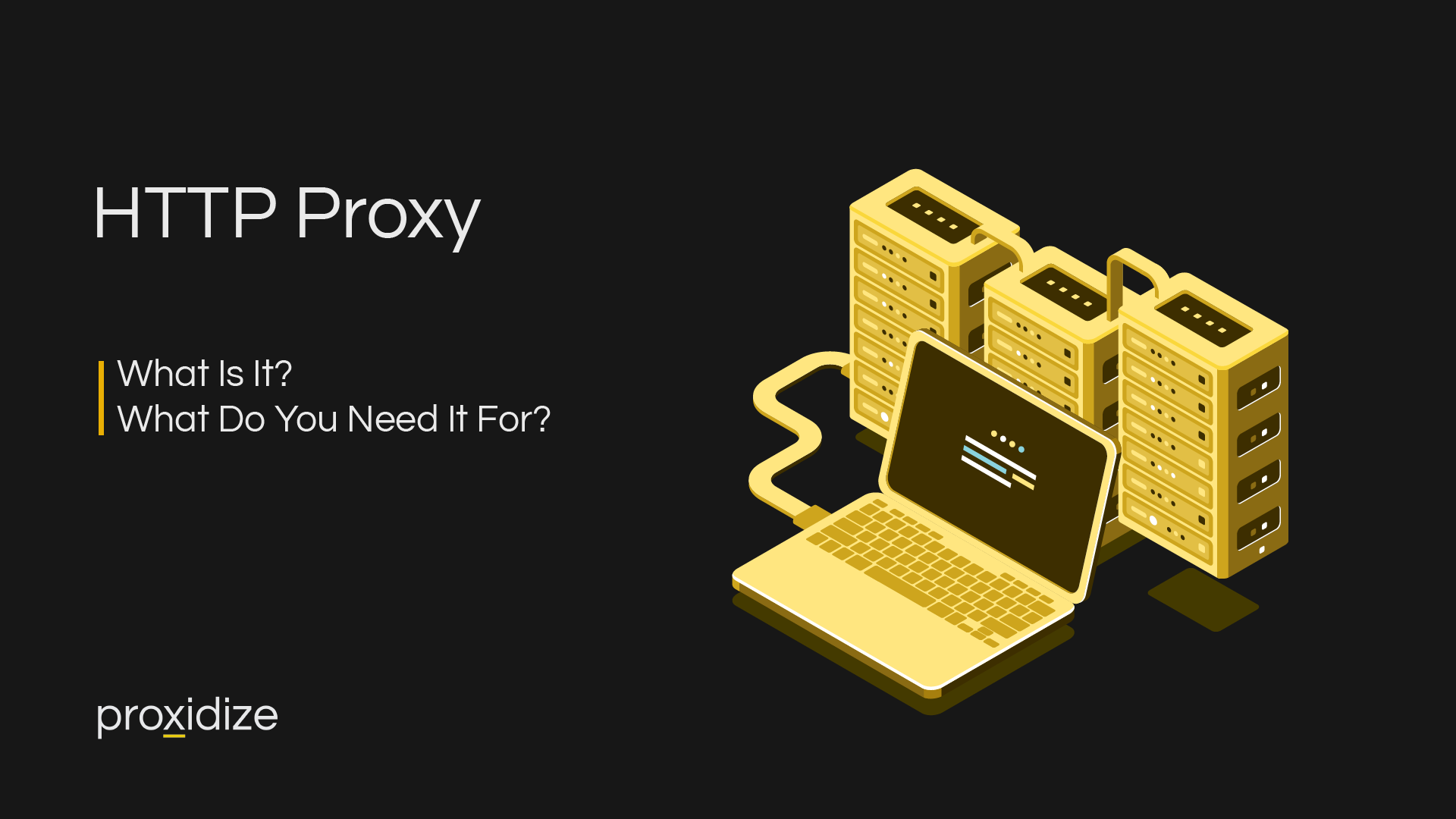 What Is An HTTP Proxy And What Does It Do Proxidize
