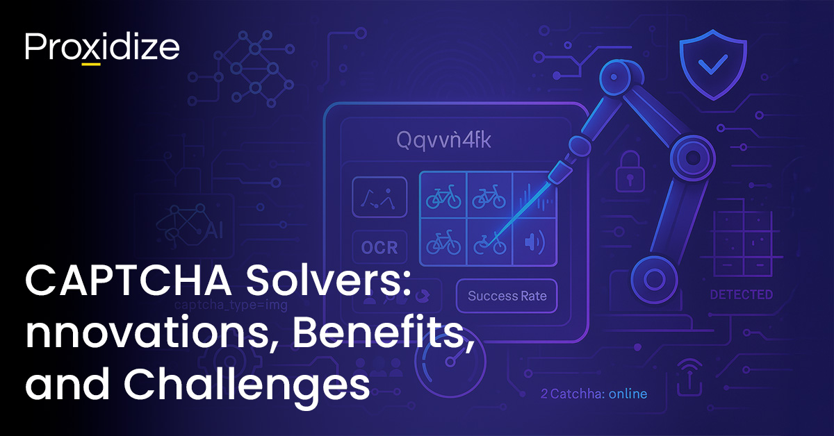 CAPTCHA Solvers: Innovations, Benefits, And Challenges