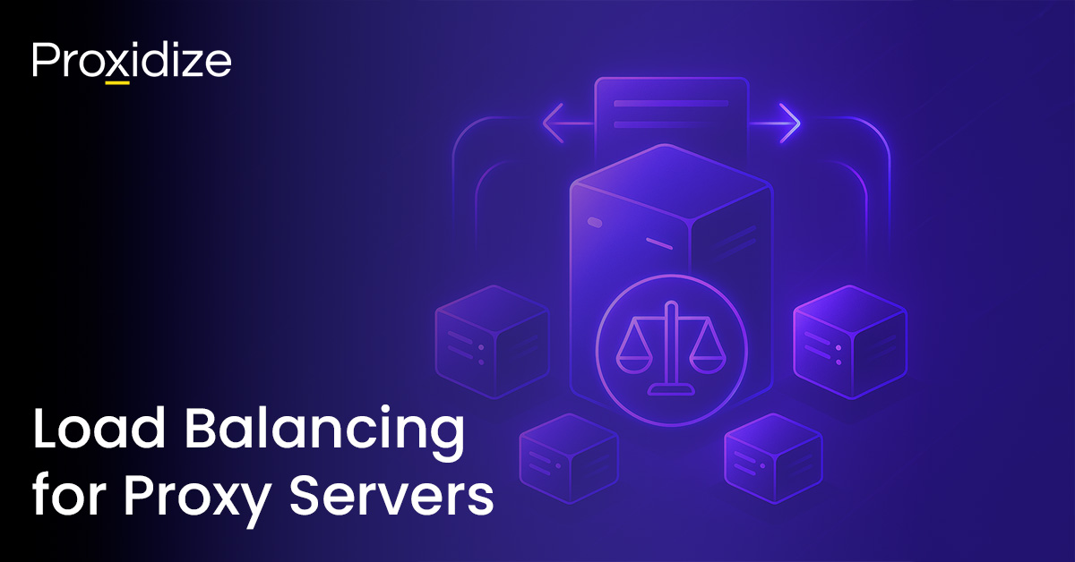 Load Balancing For Proxy Servers - Proxidize