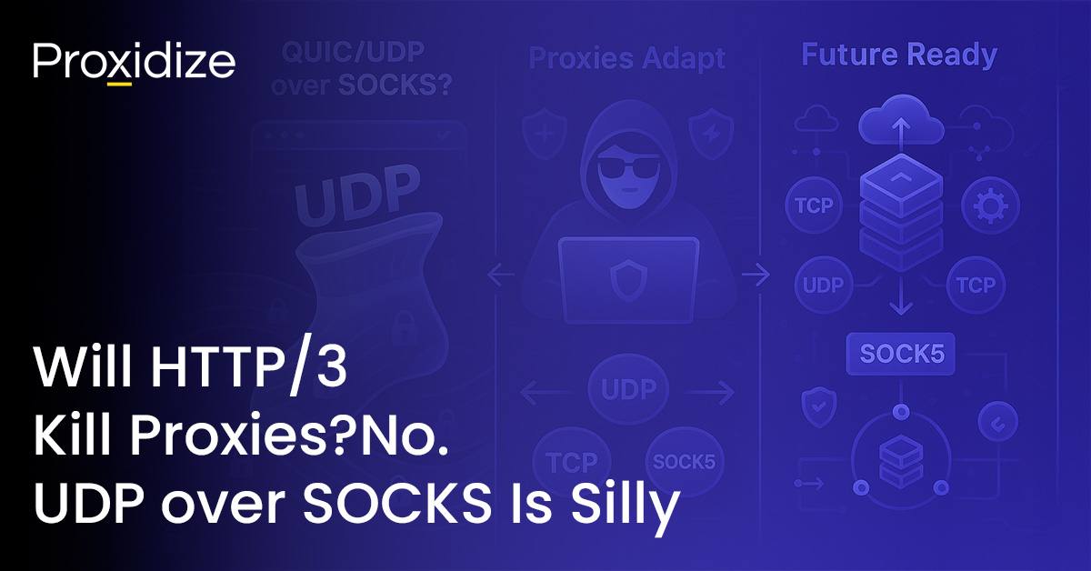 Will HTTP/3 Kill Proxies? No. UDP Over SOCKS Is Silly