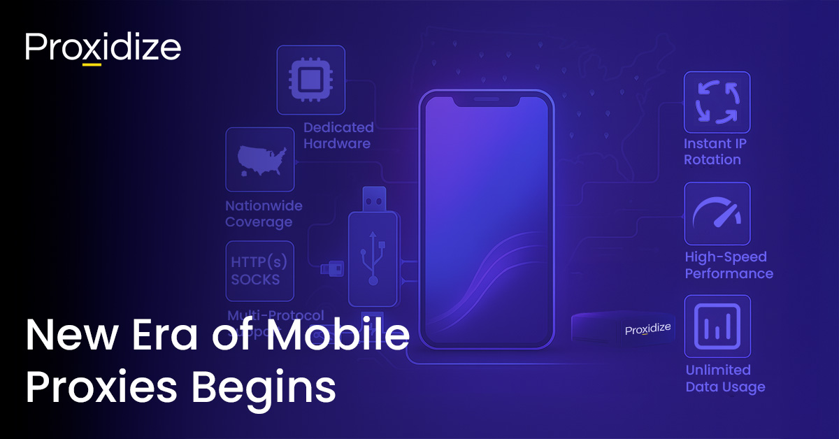 New Era Of Mobile Proxies Begins - Proxidize