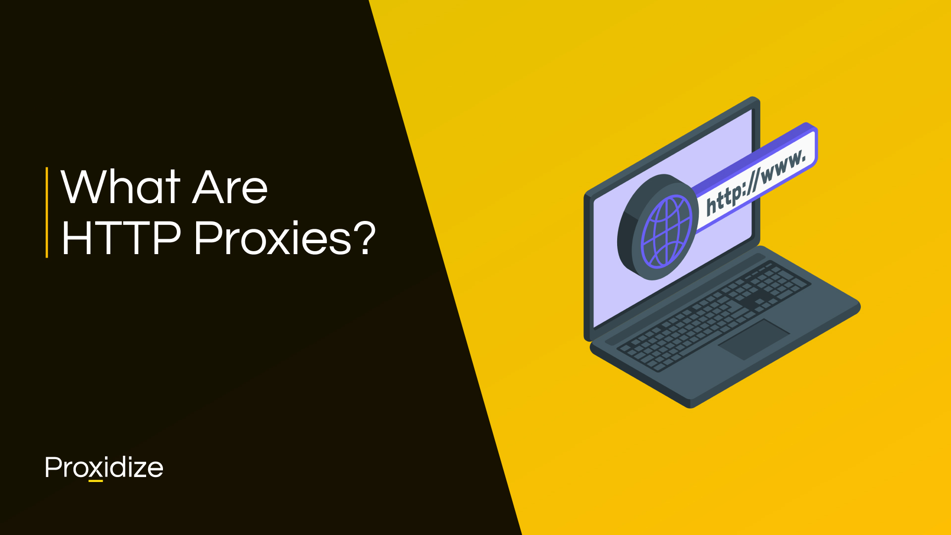 What Are HTTP Proxies? - Proxidize
