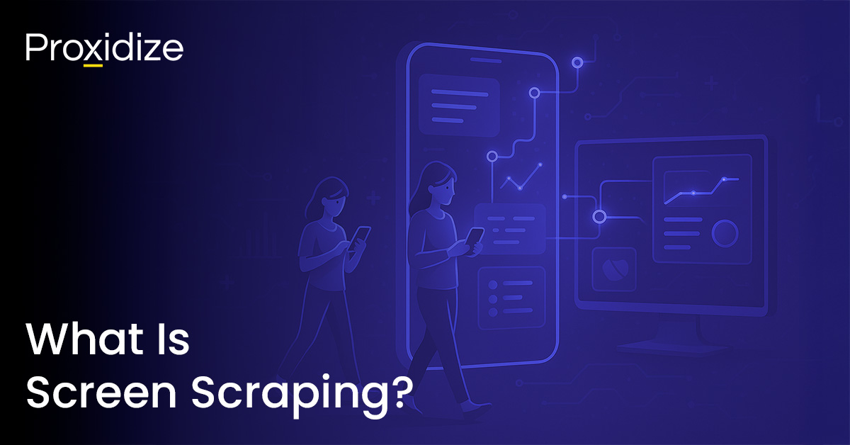 What Is Screen Scraping? - Proxidize