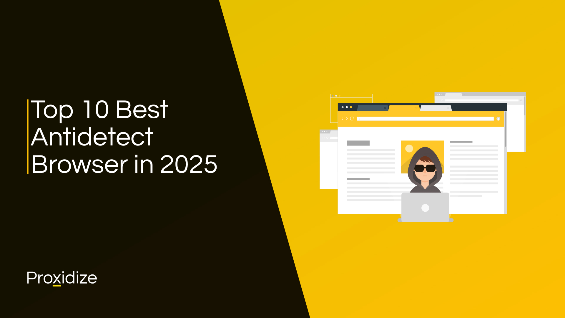 Top 10 Best Antidetect Browser in 2025 - Proxidize