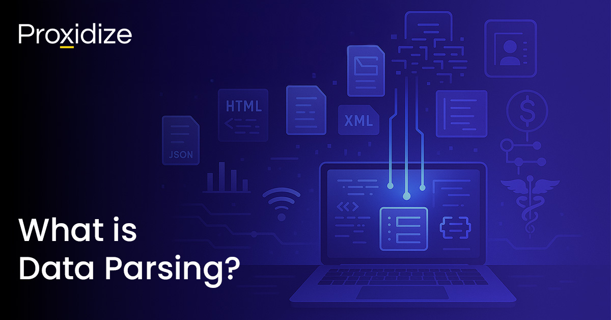 What Is Data Parsing? - Proxidize