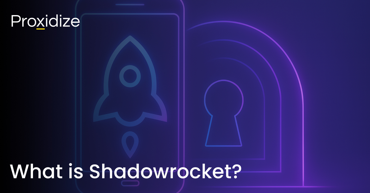 What Is Shadowrocket? - Proxidize